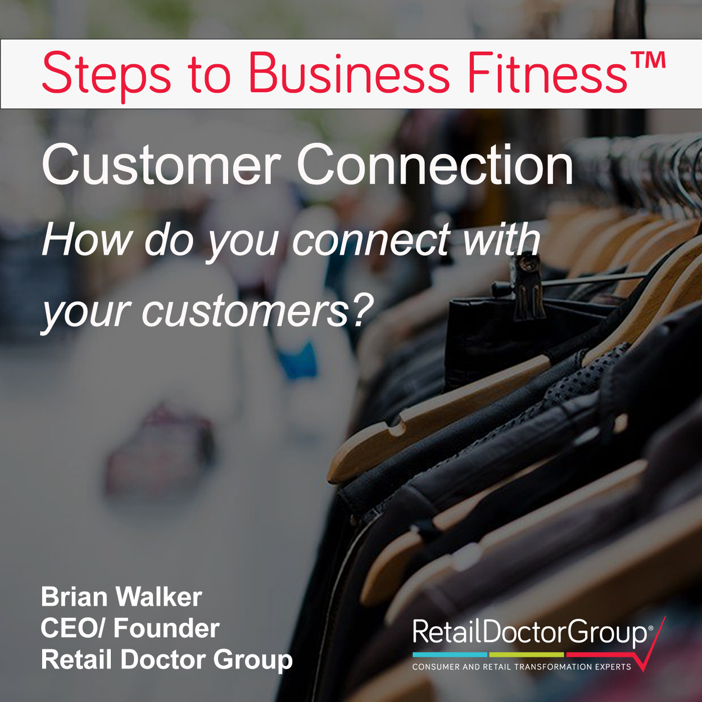 Customer Connection - Retail Doctor Academy